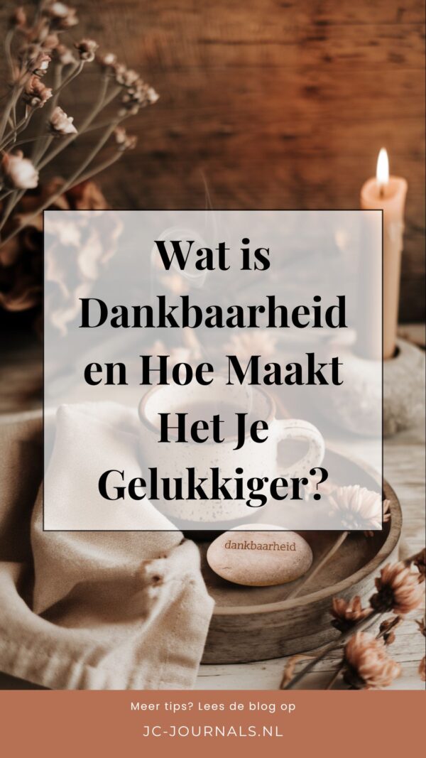 Wat is Dankbaarheid en Hoe Maakt Het Je Gelukkiger?