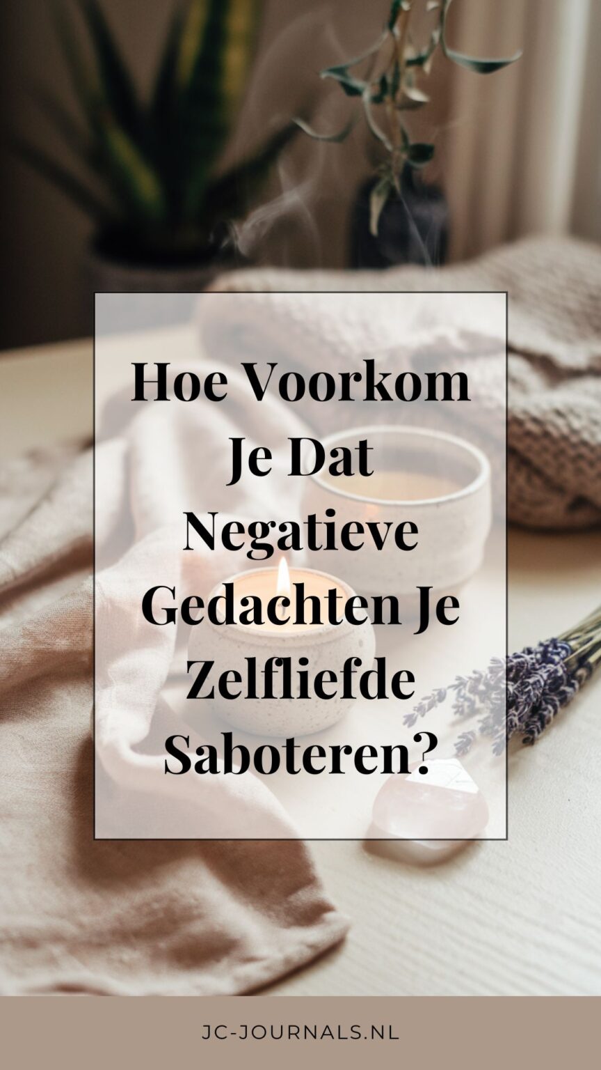 Zelfliefde: Voorkom Negatieve Gedachten
